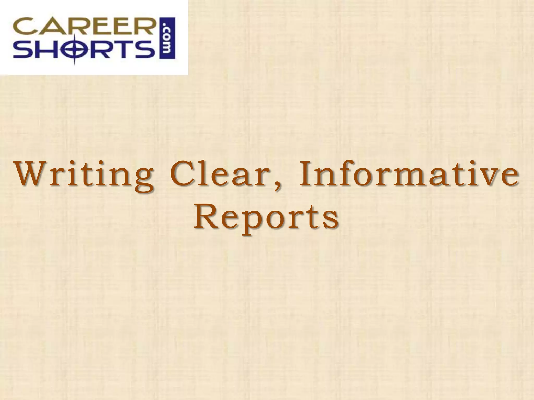 Writing clear, informative reports | PPTX | Business Administration ...