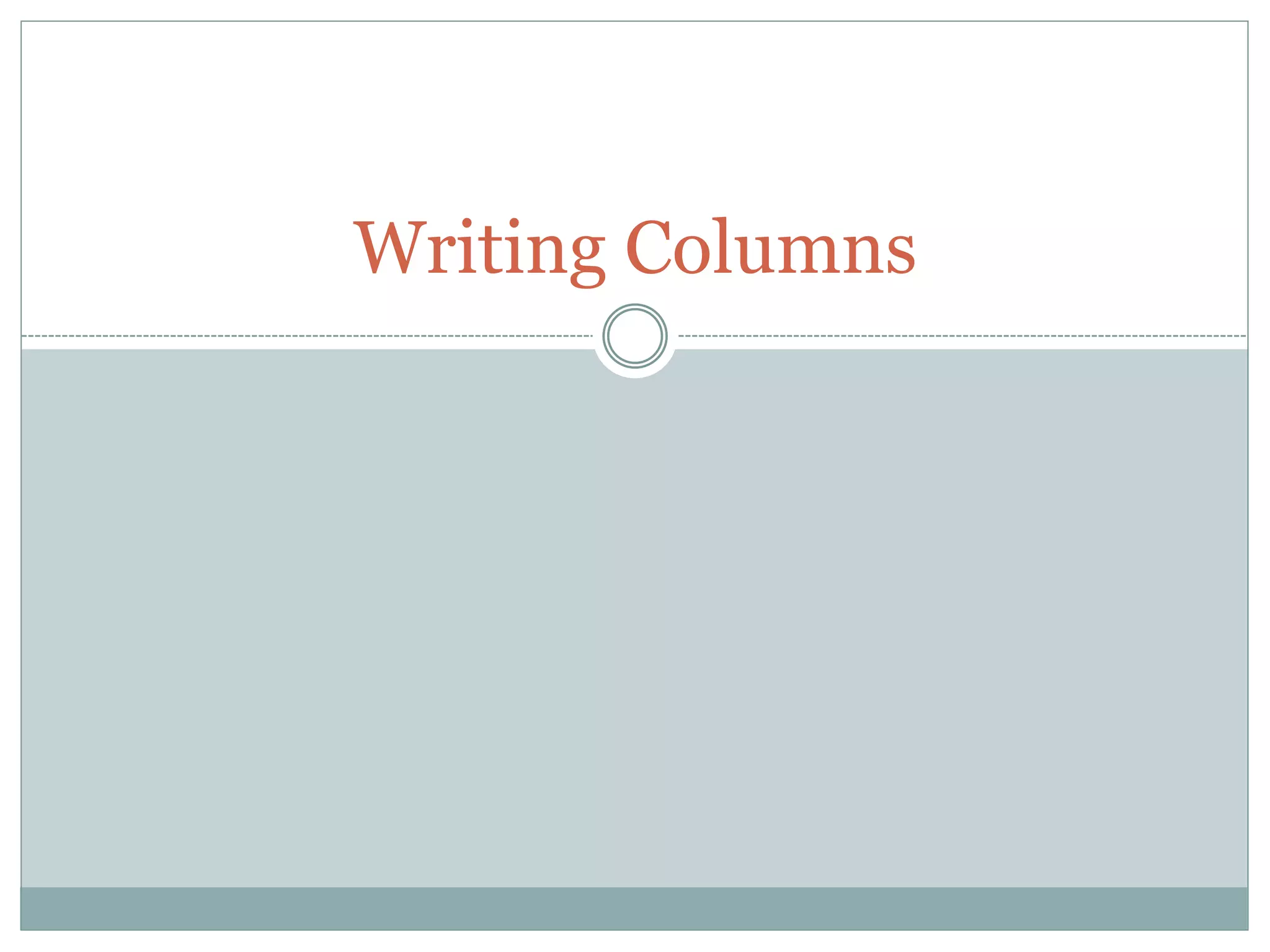 Writing columns by Janet D. Camerino | PPT
