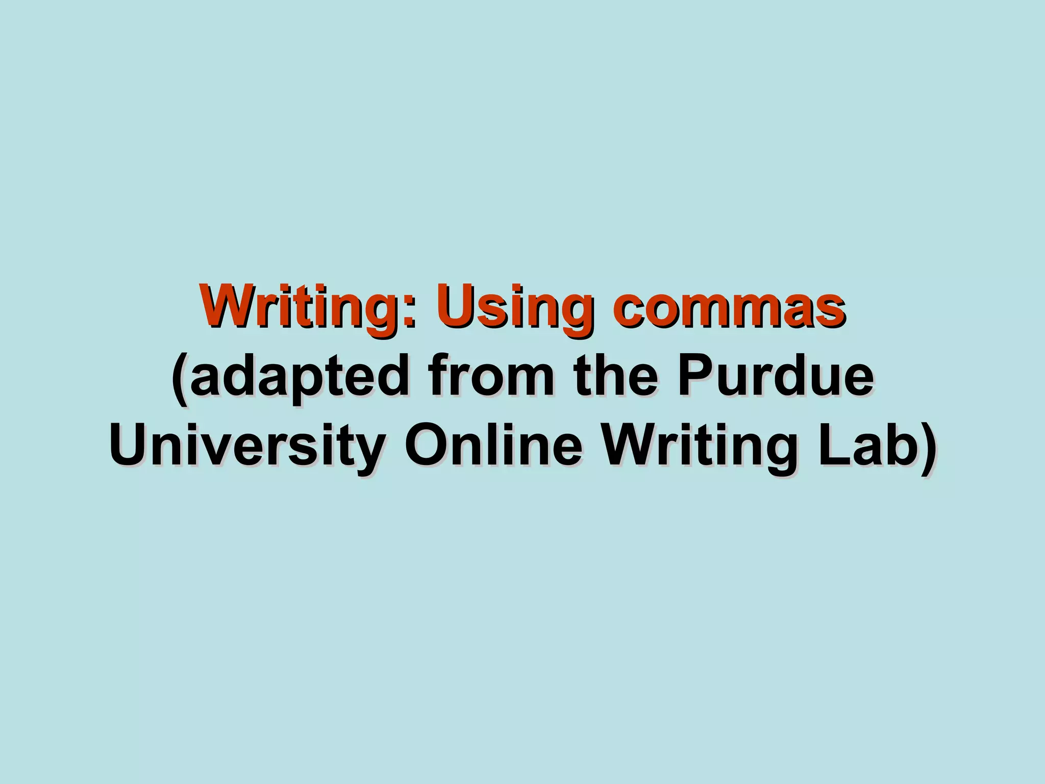 Writing commas | PPT