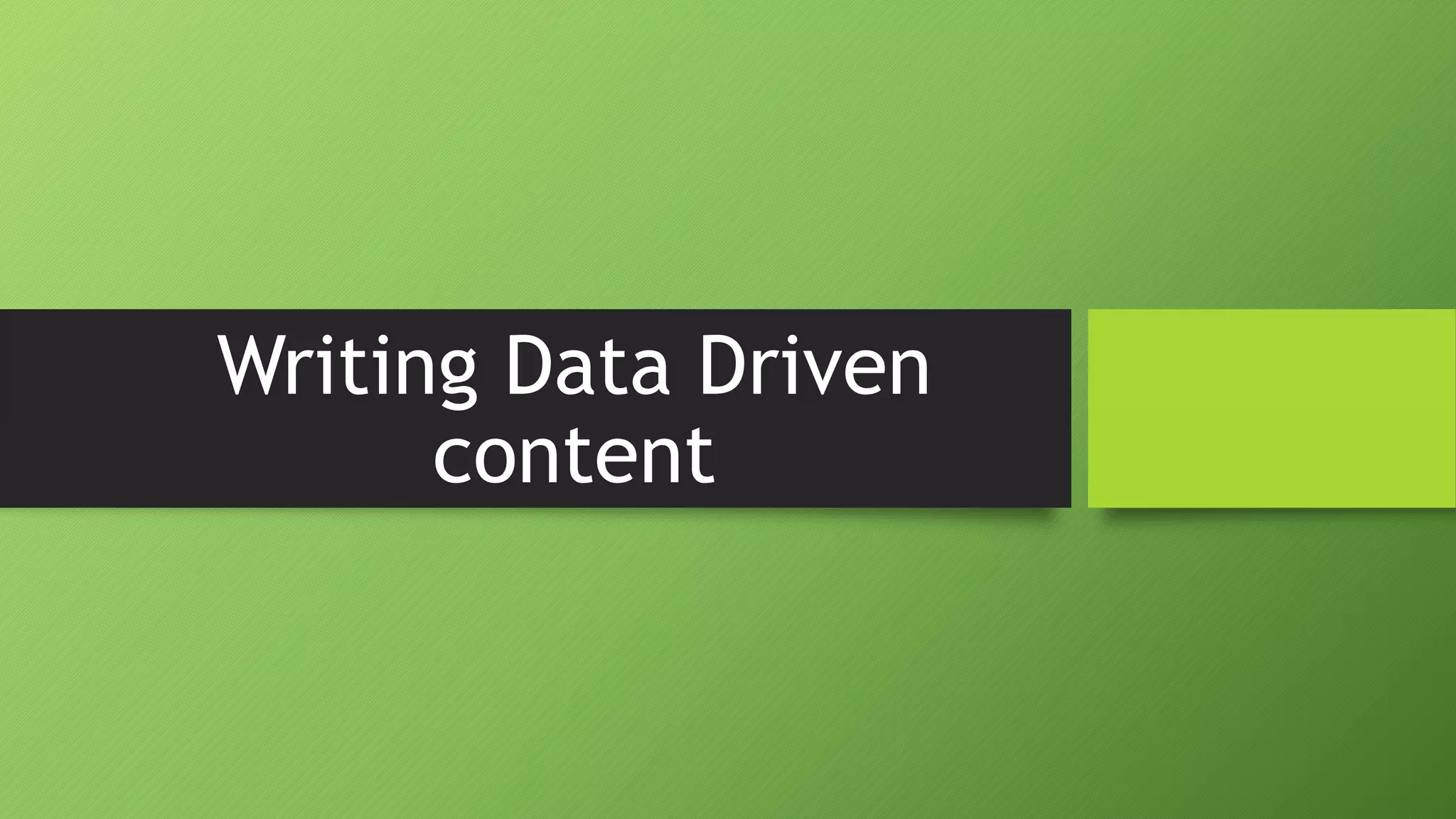 How to write a data driven content? | PPT