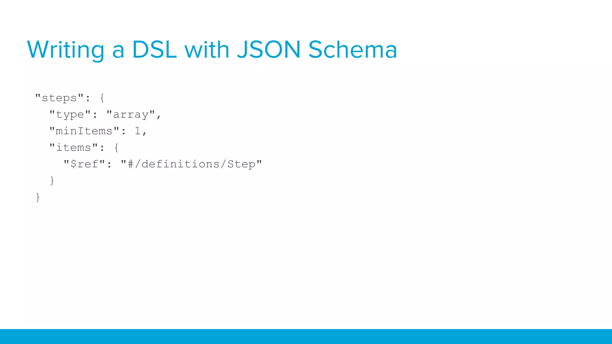 Writing Domain Specific Languages with JSON Schema | PPT Writing Domain Specific Languages with JSON Schema | PPT