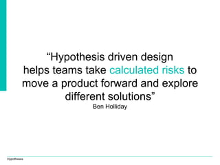 Writing effective design hypotheses | PPTX | Web Development | Internet