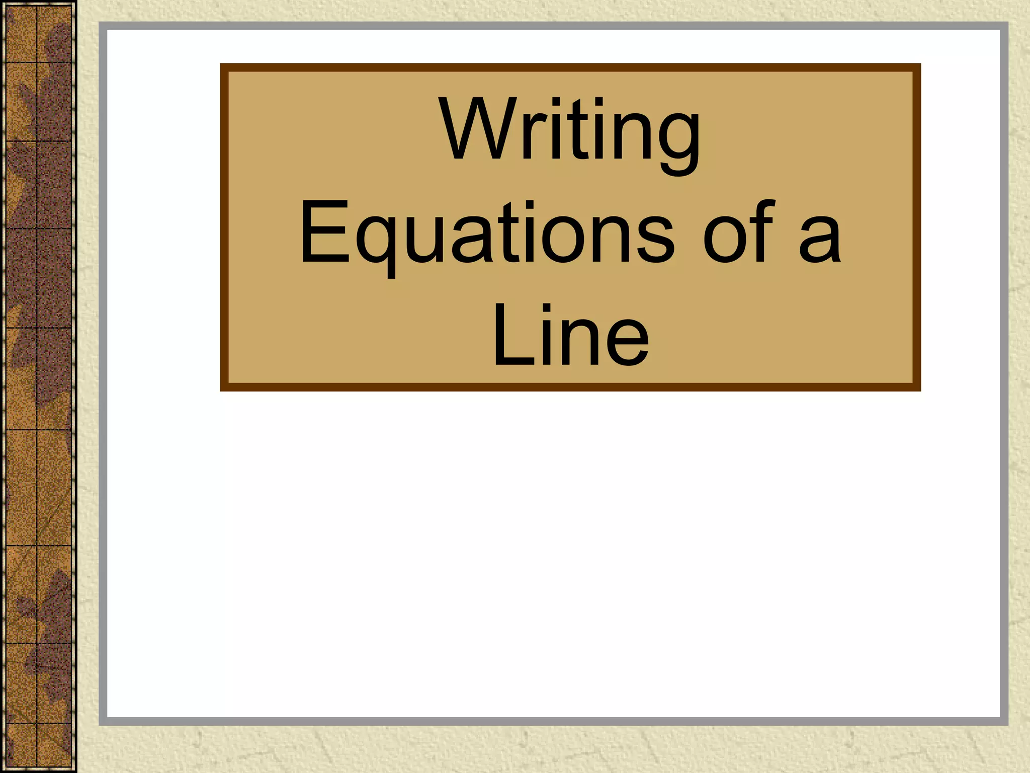 Writing Equations of a Line | PPT