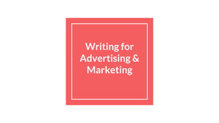 Writing for Advertising & Marketing | PPTX