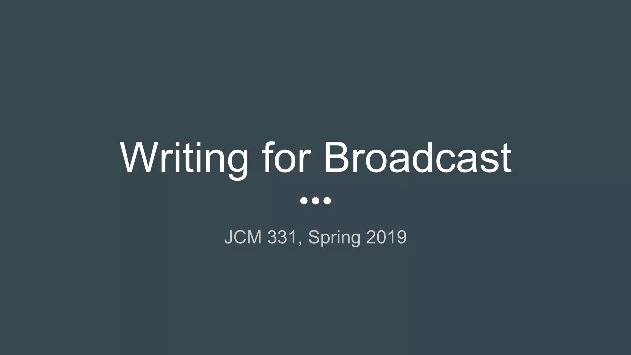 Writing for broadcast jan11 | PPT