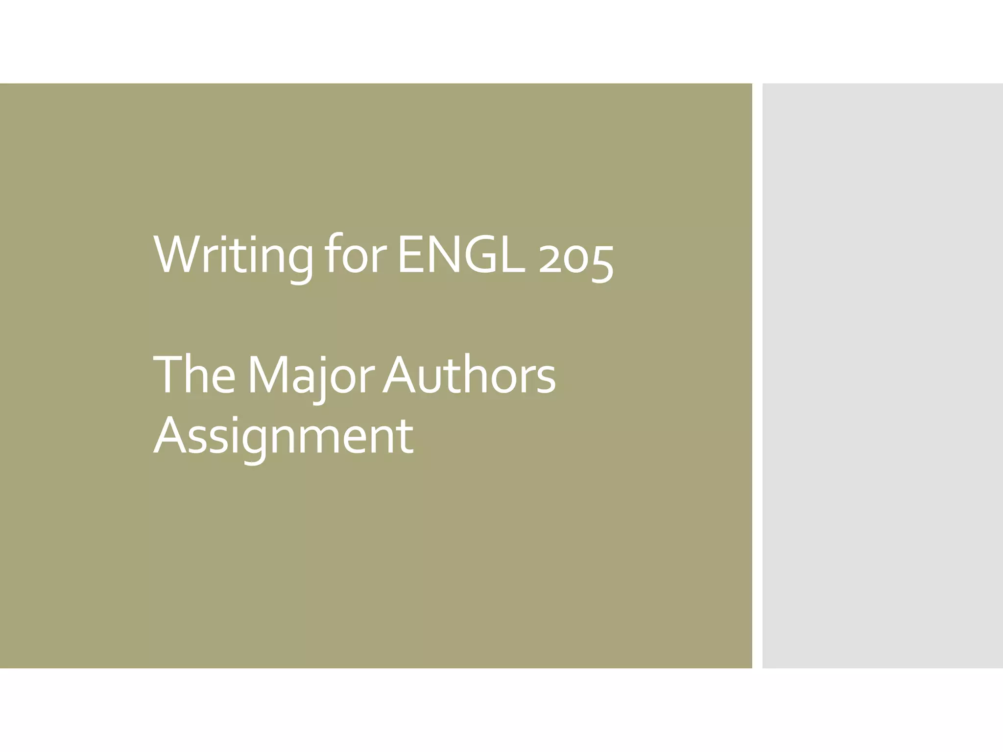 Writing for ENGL 205: The Major Authors Assignment | PPT