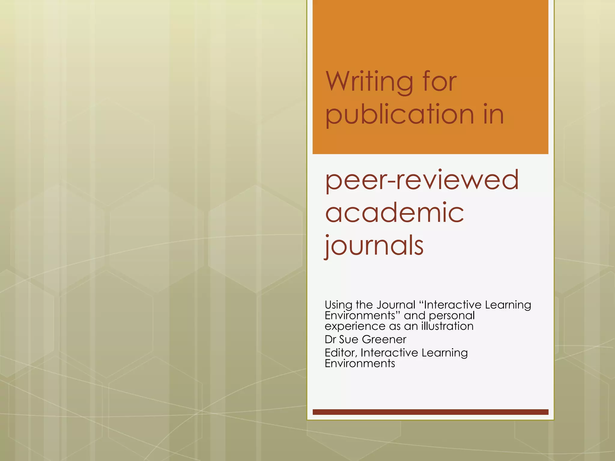 Writing for publication in peer reviewed journals | PPTX | Publishing ...