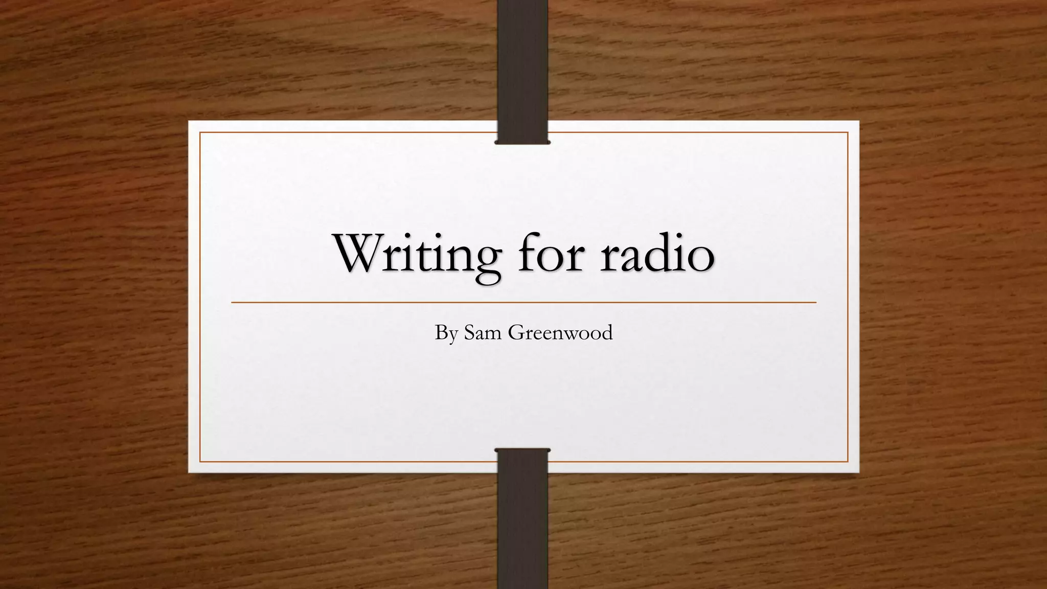 Writing for radio | PPT