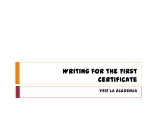 Writing para el First certificate | PPTX