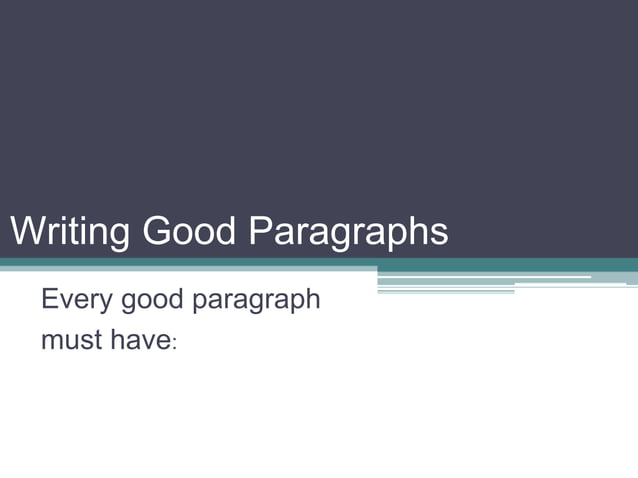 Writing good paragraphs ppt | PPTX