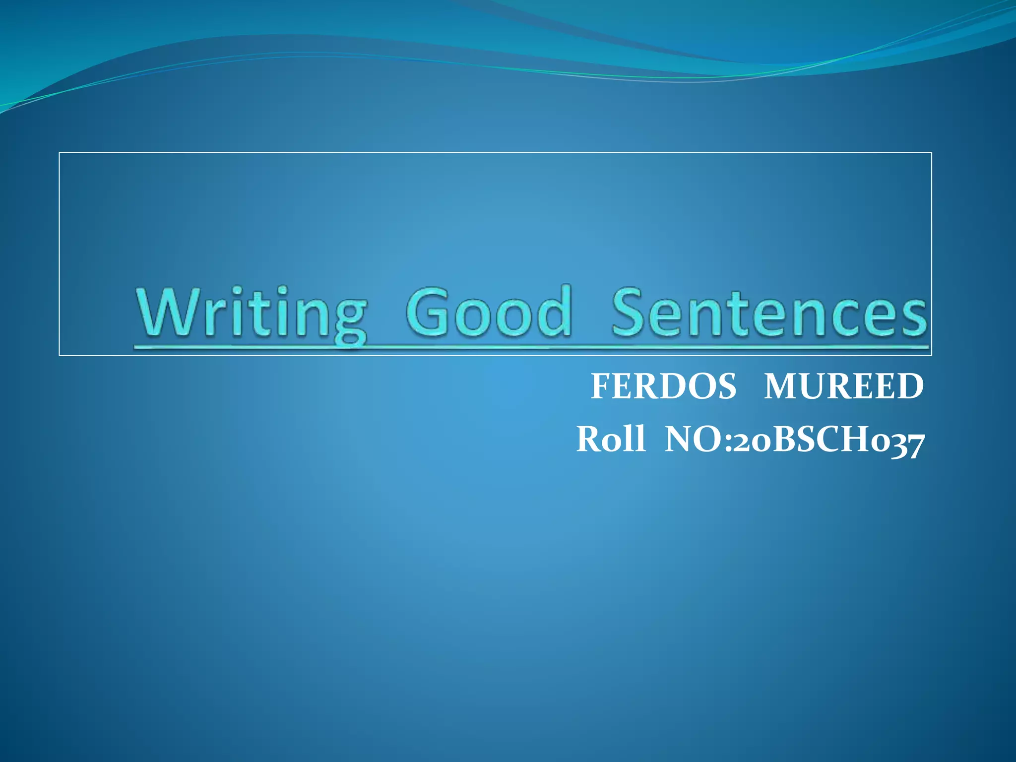 Writing good sentences | PPTX