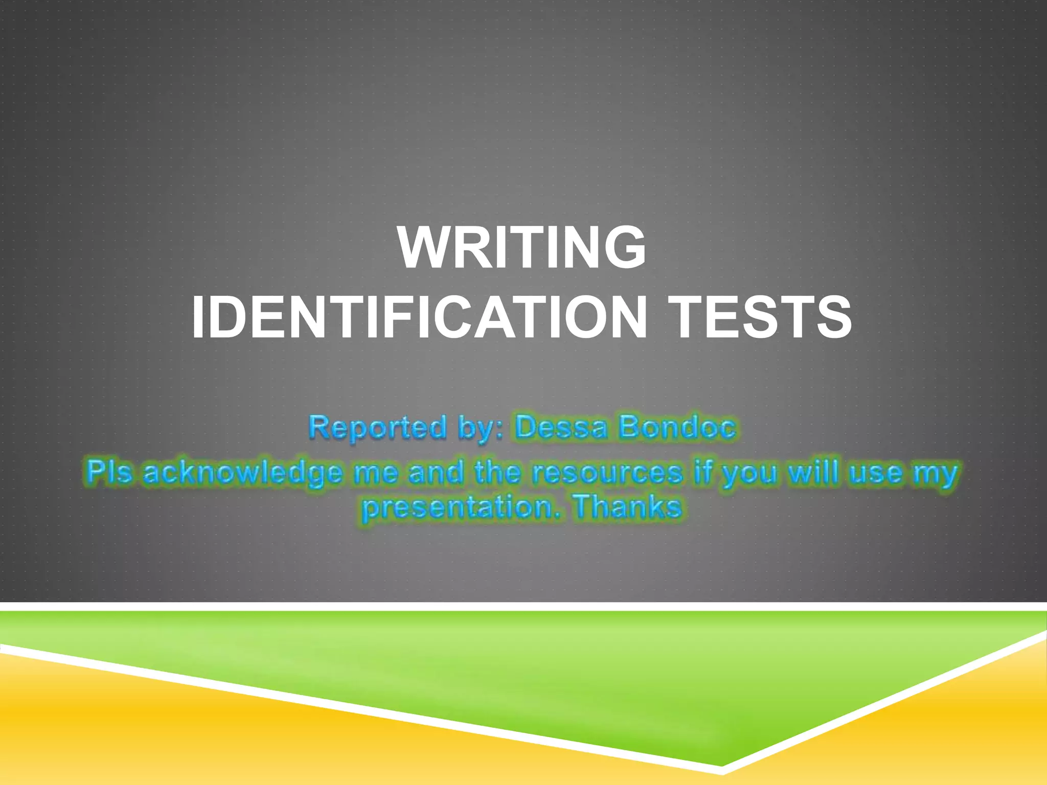 Writing Identification Tests | PPTX