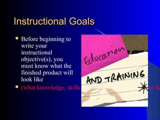 Writing instructional goals and objectives | PPT