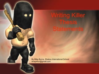 Writing killerthesisstatements copy | PPT