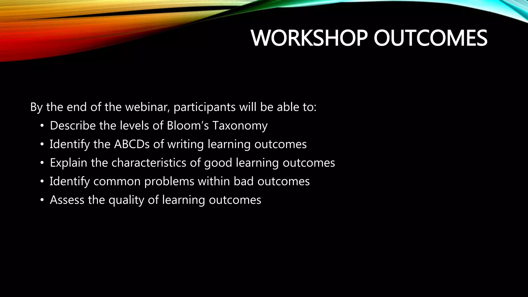 Writing Learning Outcomes: Why Quality Matters | PPT