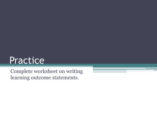 Writing learning outcome statements | PPTX