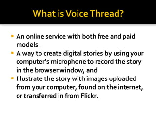 Using VoiceThread for digital storytelling, version 2 with student ...