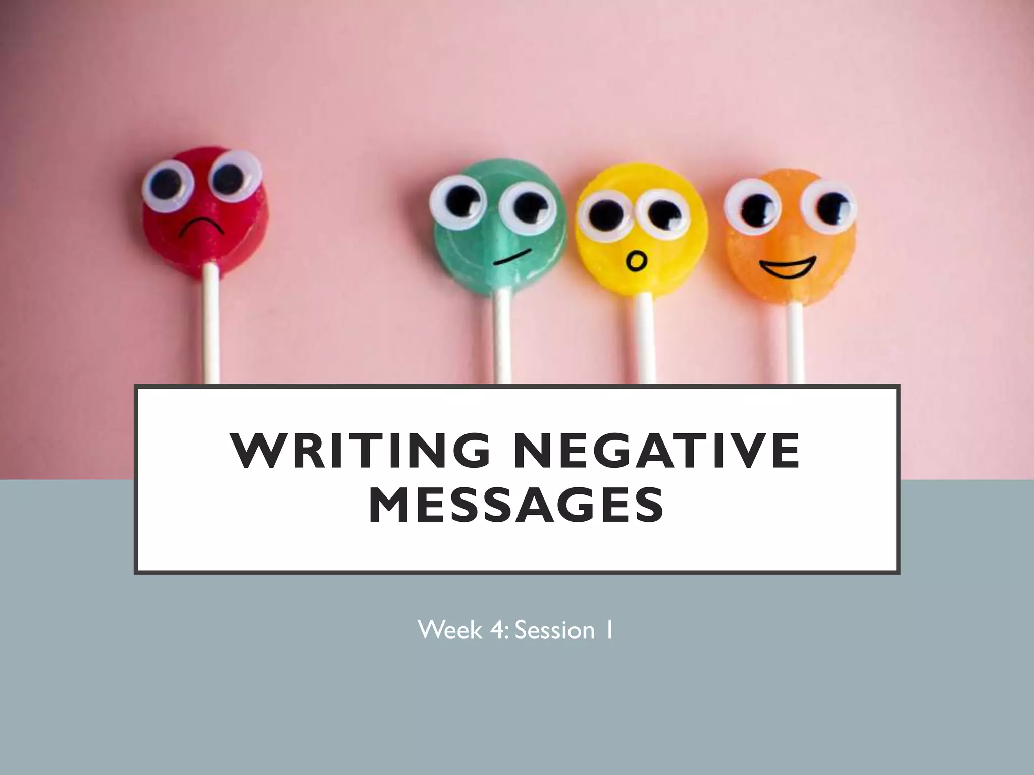 LIB300_Writing Negative Messages S1 | PPTX