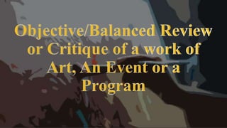 Writing Objective Review or Critique.pptx
