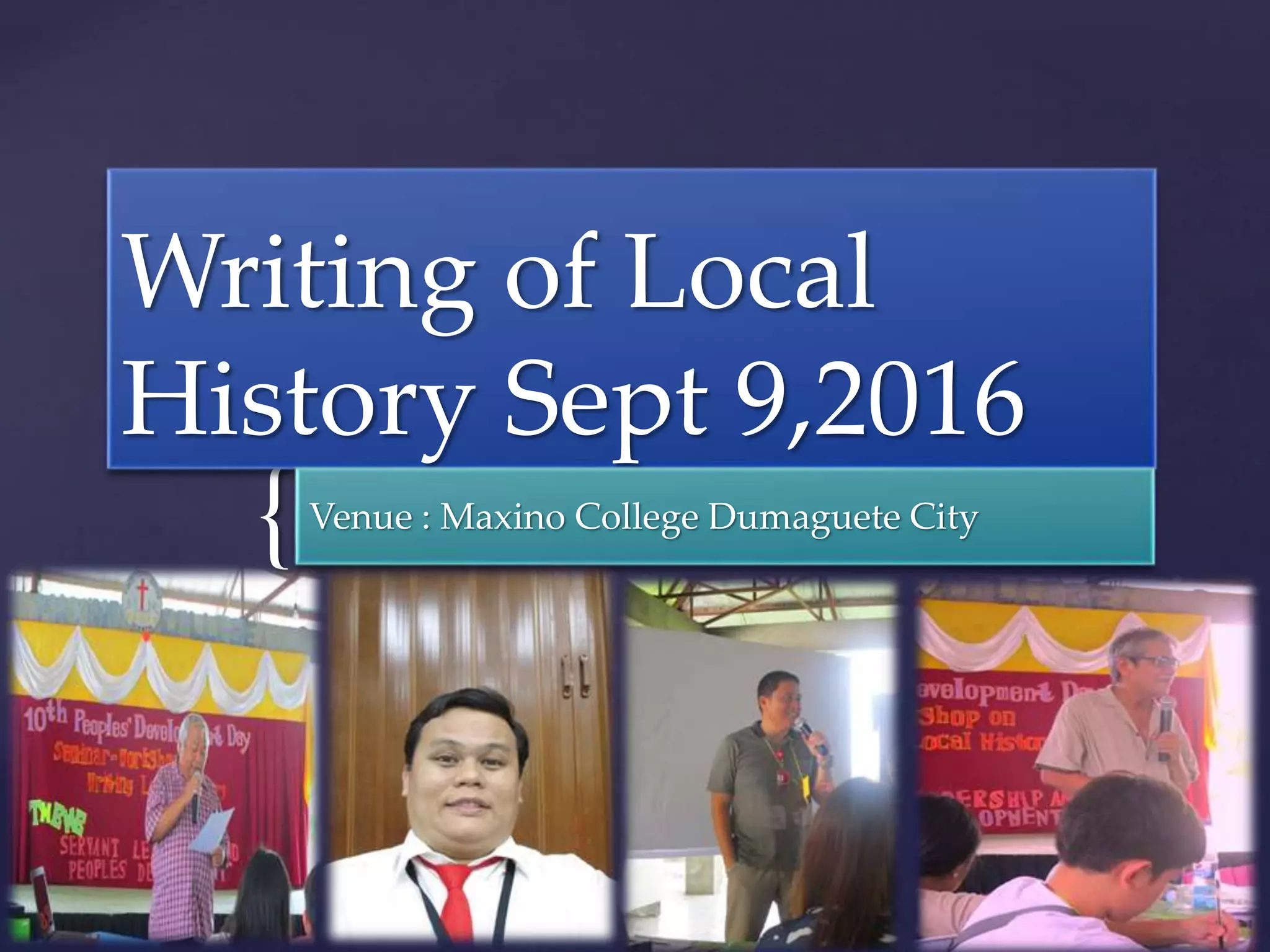 Writing of Local History Sept 9,2016 | PPTX