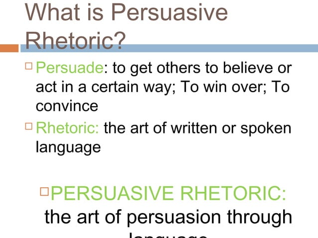 Writing persuasive rhetoric | PPT