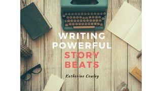 Writing Powerful Story Beats in Fiction | PPTX