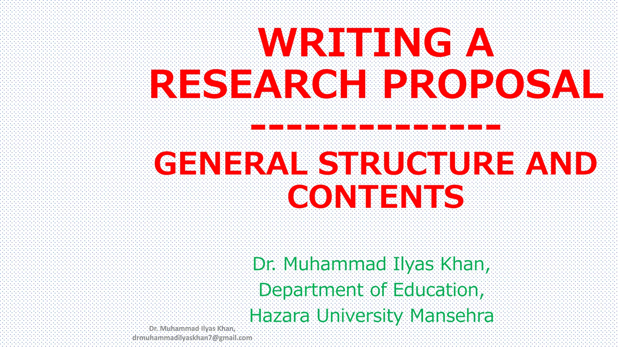 Writing research proposal general structure and content | PPTX ...