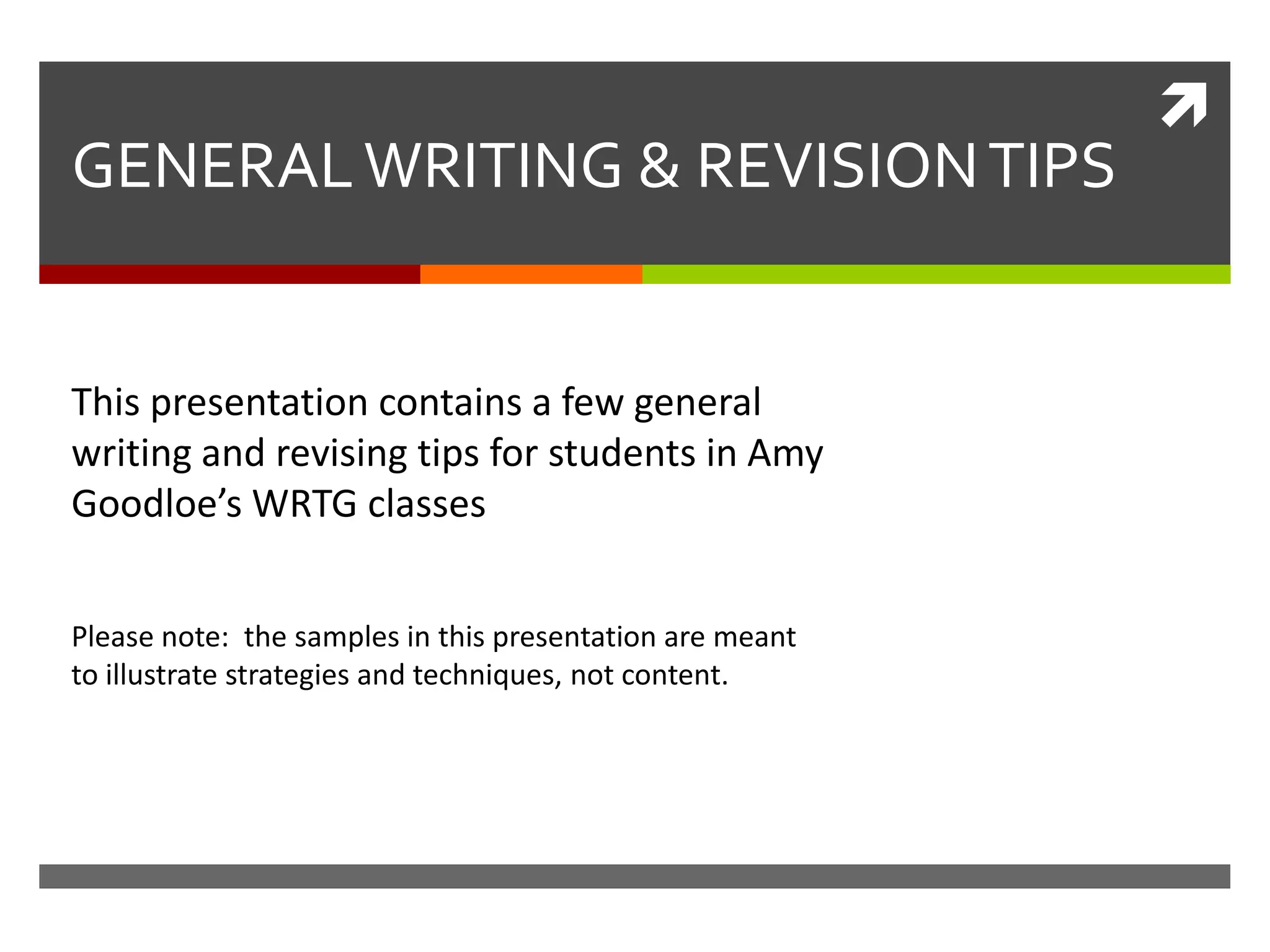 General Tips for Writing & Revising v.1.0 | PPTX