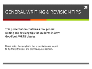 General Tips for Writing & Revising v.1.0 | PPTX