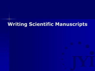 Writing Scientific Manuscripts Presentation.ppt