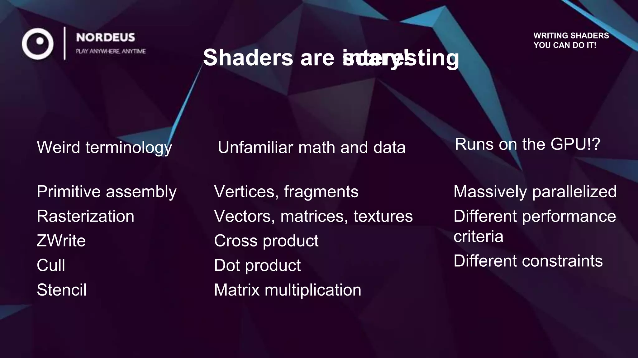 Writing shaders - YOU can do it! | PPTX