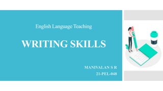 Writing skills English language Teaching.pptx