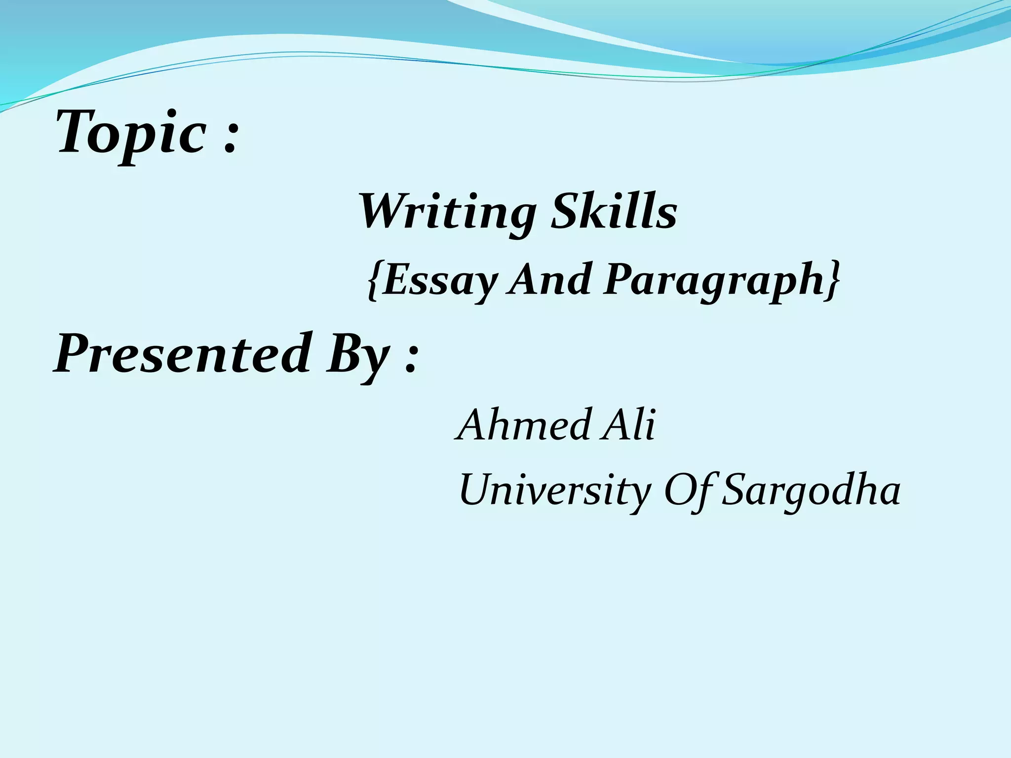 Writing Skills (Paragraph and Essay Writing) | PPTX
