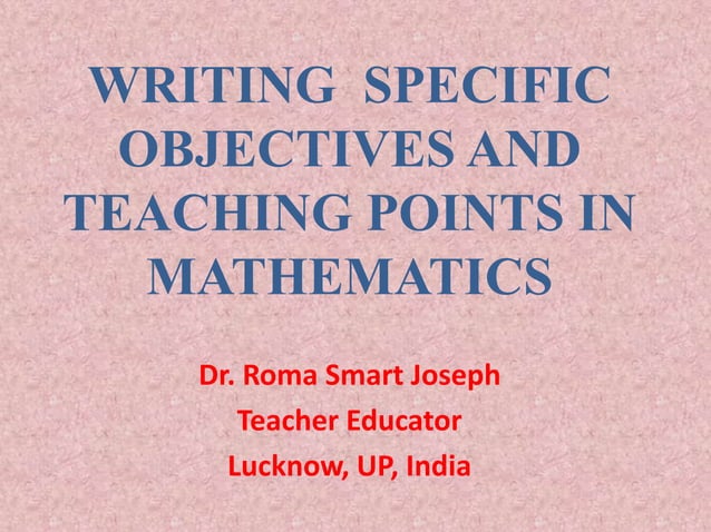 Writing Specific Objectives in Mathematics ppt | PPTX | Education