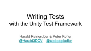Writing Tests with the Unity Test Framework | PPT