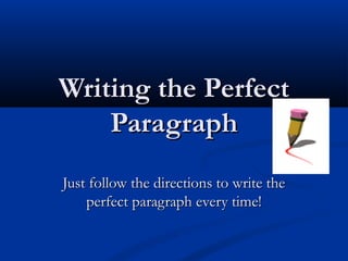 Writing the perfect_paragraph2 | PPT
