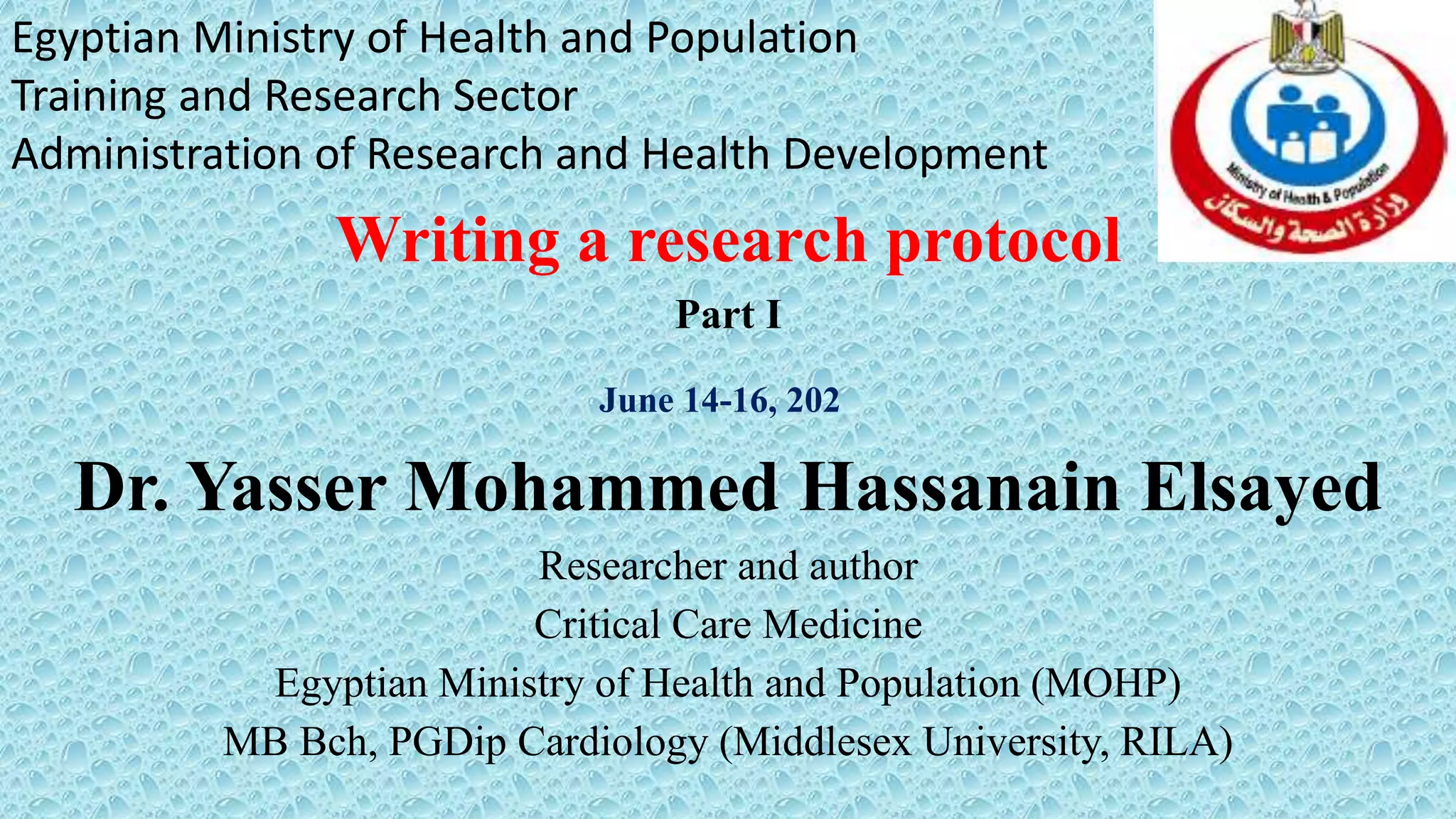 Writing the research protocol part 1-Dr. Yasser Mohammed Hassanain ...