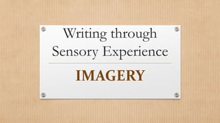 Writing through Sensory Experience.pptx