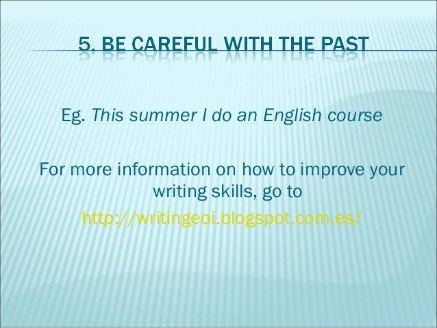 Top 5 writing tips Top 5 writing tips