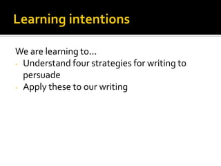 Writing to persuade | PPTX