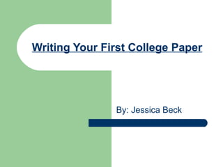 Writing your first college paper | PPT