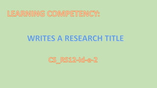 WRITNG A RESEARCH TITLE.pptx