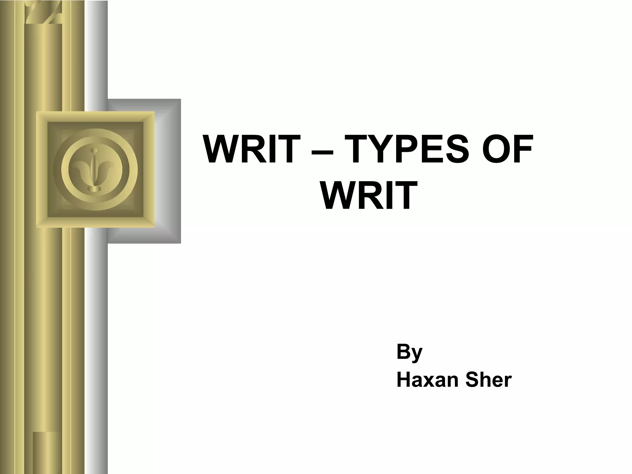 Writ..... types of writ | PPT | Hinduism | Religion & Spirituality