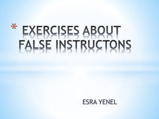 Wrong instructions | PPT