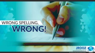 Wrong spelling, Wrong! | PPT