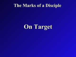 The Marks of a Disciple | PPT