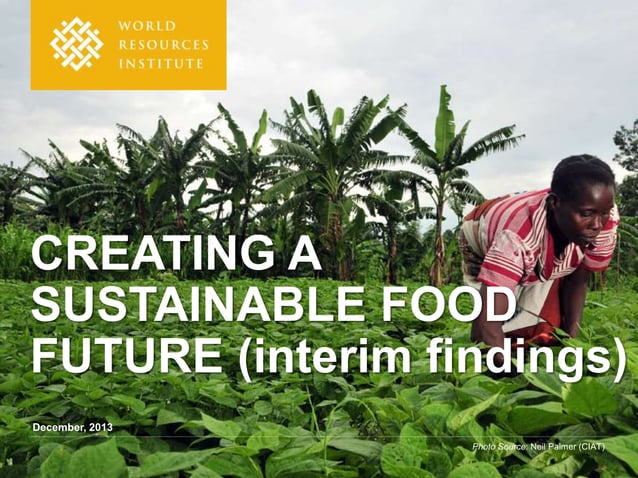 Creating a Sustainable Food Future: Interim Findings | PPTX ...