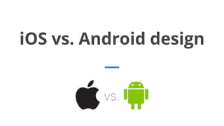 iOS vs Android design | PPTX | Operating Systems | Computer Software ...