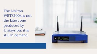 WRT3200x Linksys Smart Wifi Router | PPT