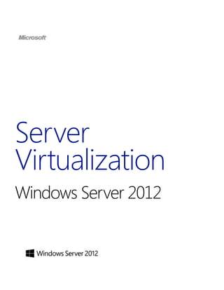 Windows Server 2012 Hyper-V: A more complete virtualization platform | PDF